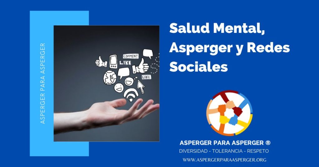 Salud Mental, Asperger y Redes Sociales - Asperger para Asperger