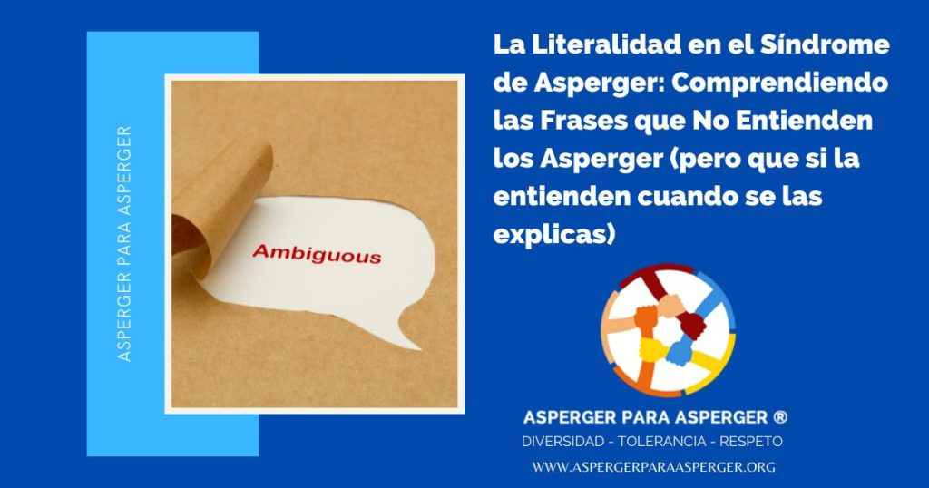 La Literalidad en el Síndrome de Asperger: Comprendiendo las Frases que No Entienden los ...